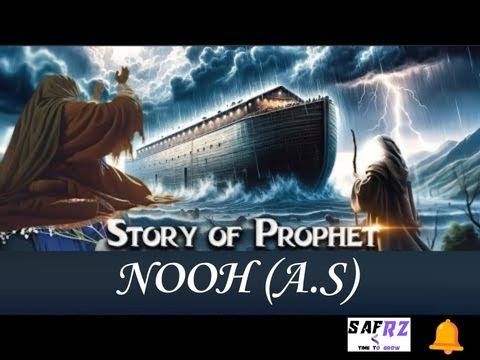Story of Prophet Nooh (A.S) | #Hazrat Nooh A. S ka waqia - YouTube