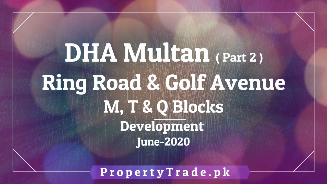 DHA Multan Ring Road Development | Part 2, June-2020 | Property Trade ...