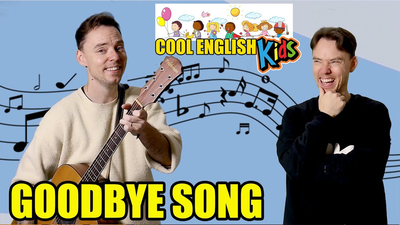 Goodbye Song | Cool English Kids ESL - YouTube