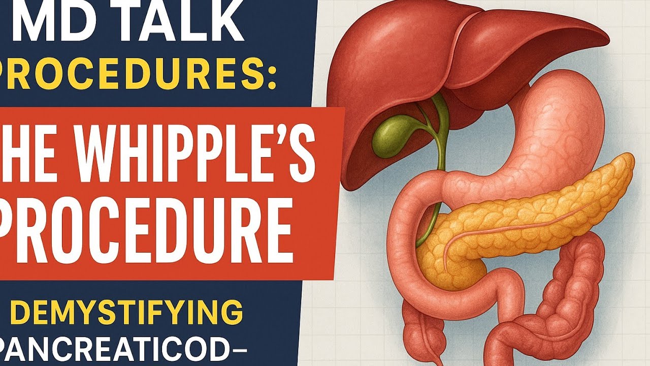 MD Talk Procedures: The Whipple's Procedure - Demystifying ...