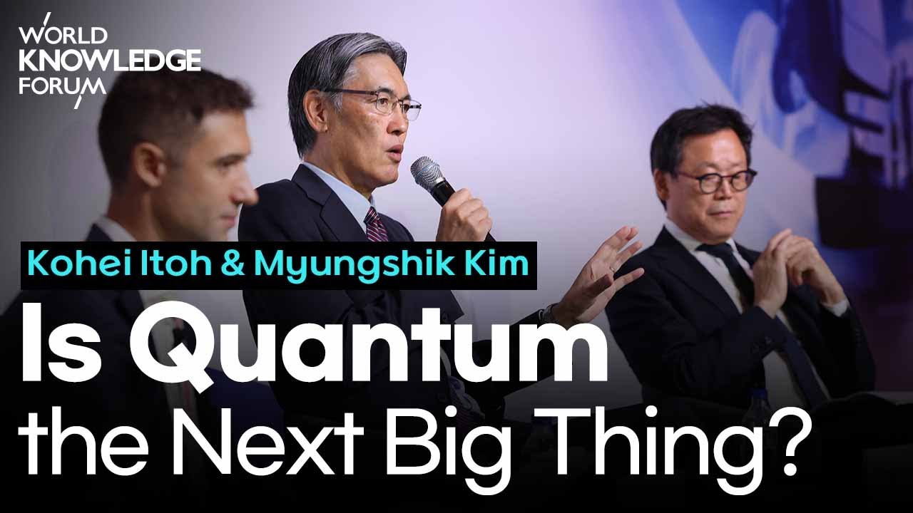 Is Quantum the Next Big Thing?│Kohei Itoh, Myungshik Kim and Fabio Donati - YouTube