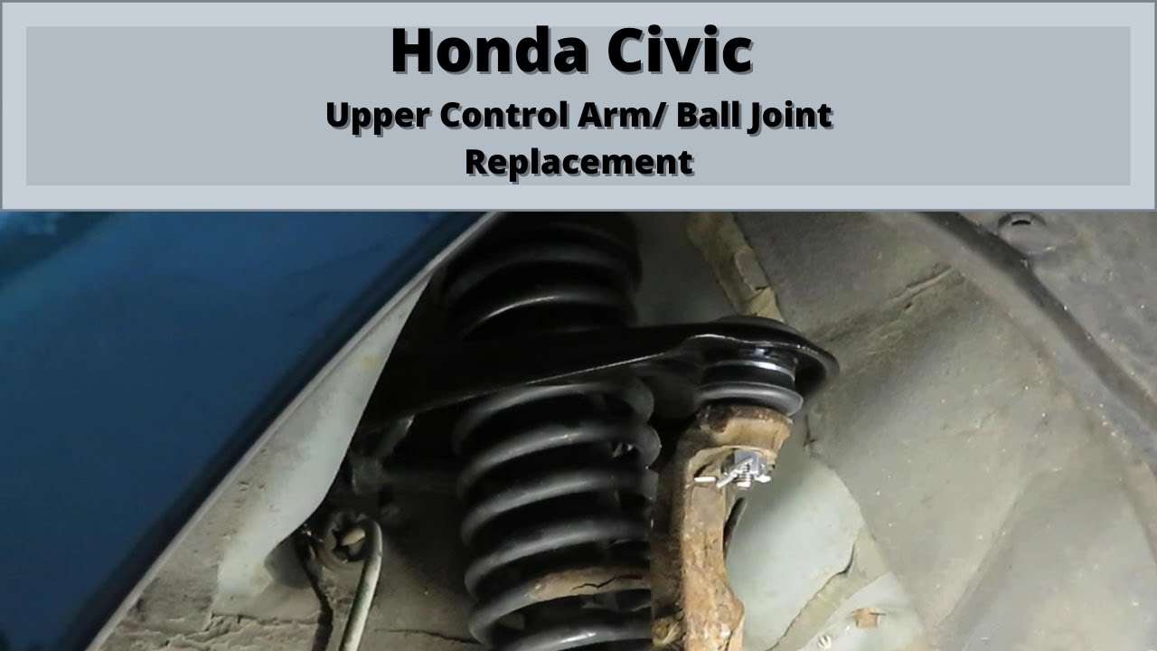 Honda Civic Upper Control Arm/Ball Joint Replacement (96-00) Easy ...