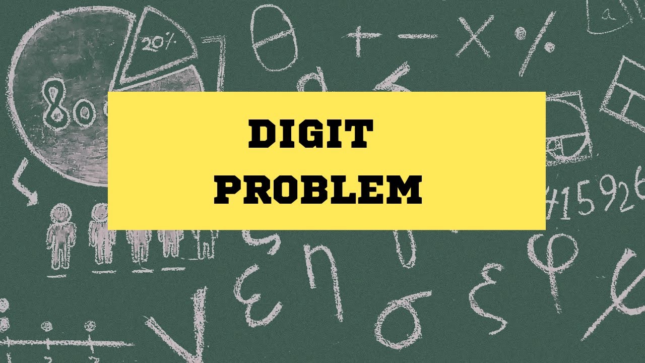 Digit Problem - YouTube