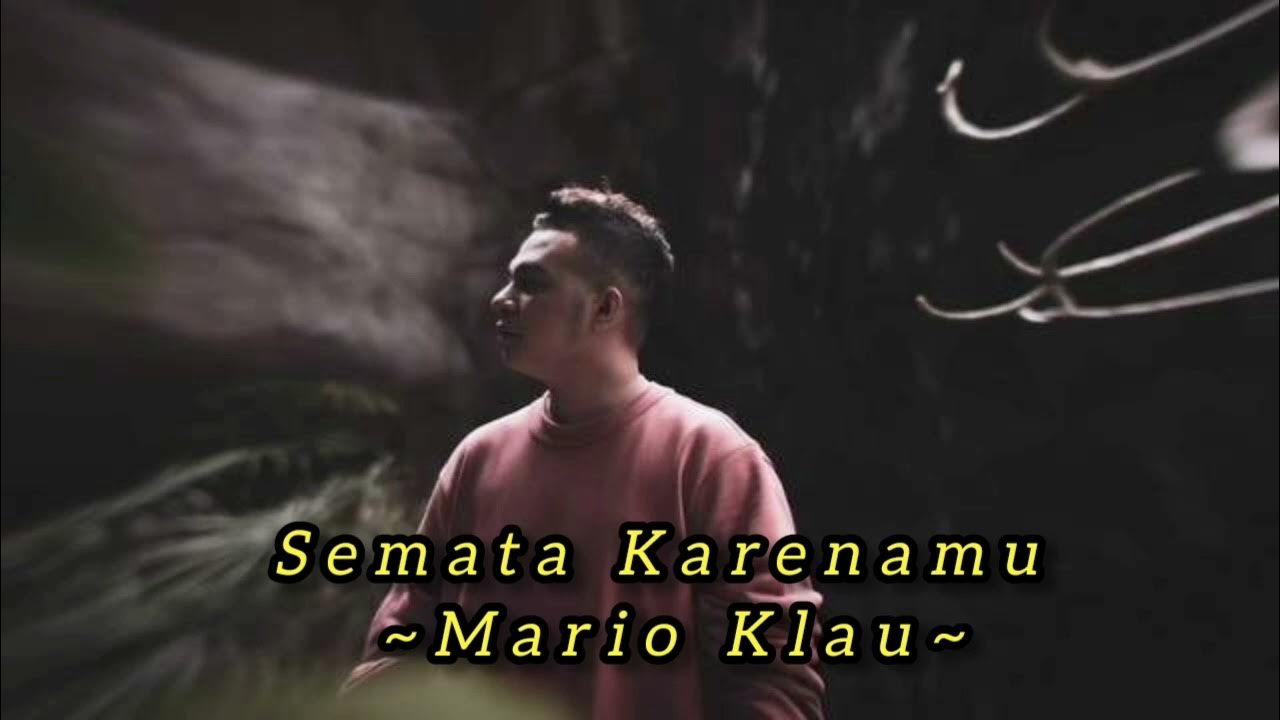 Mario G Klau - Semata Karena Mu (Lagu Indonesia Populer) tanpa iklan #sematakarenamu - YouTube