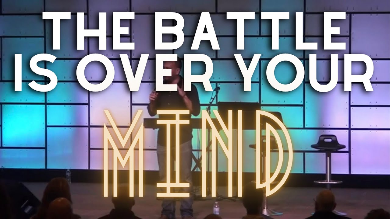 The Battle is Over Your Mind | Pastor Matt Young | Access Church - YouTube