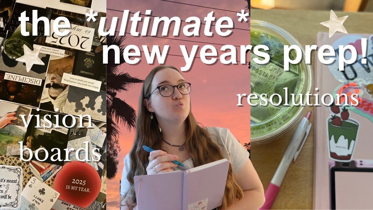 the ULTIMATE new years prep! ⋆౨ৎ˚ ˖ ࣪ vision boards, resolutions ...
