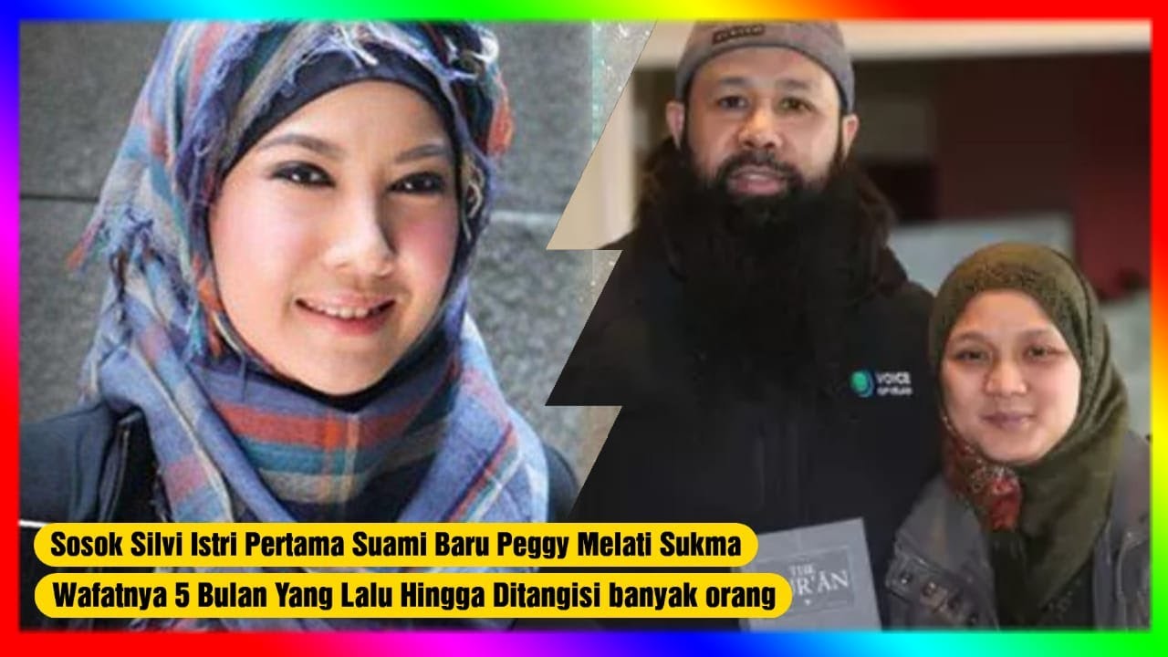 SOSOK Silvi, Istri Pertama Suami Baru Peggy Melati Sukma, Wafat 5 Bulan Lalu, Ditangisi Banyak ...