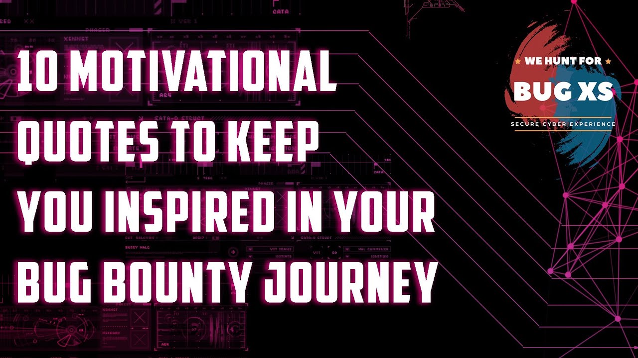 "10 Motivational Quotes to Keep You Inspired in your Bug Bounty Journey ...