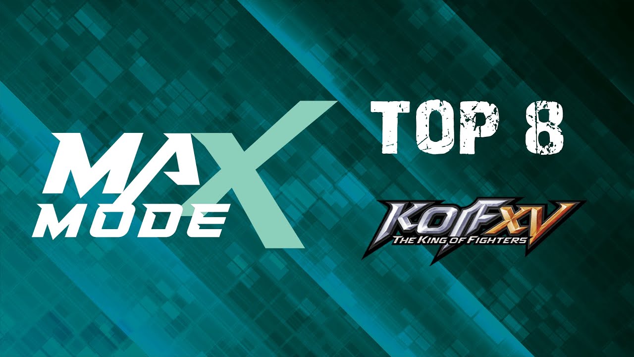 Max Mode 2024 The King of Fighters XV Top 8: FKang, Boomcube, NYChrisG ...