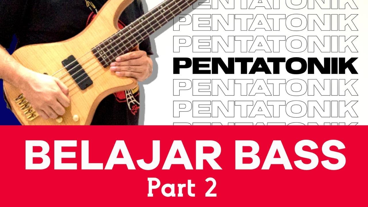 BELAJAR BAS PART 2 - PENTATONIK DI SEMUA POSISI - YouTube