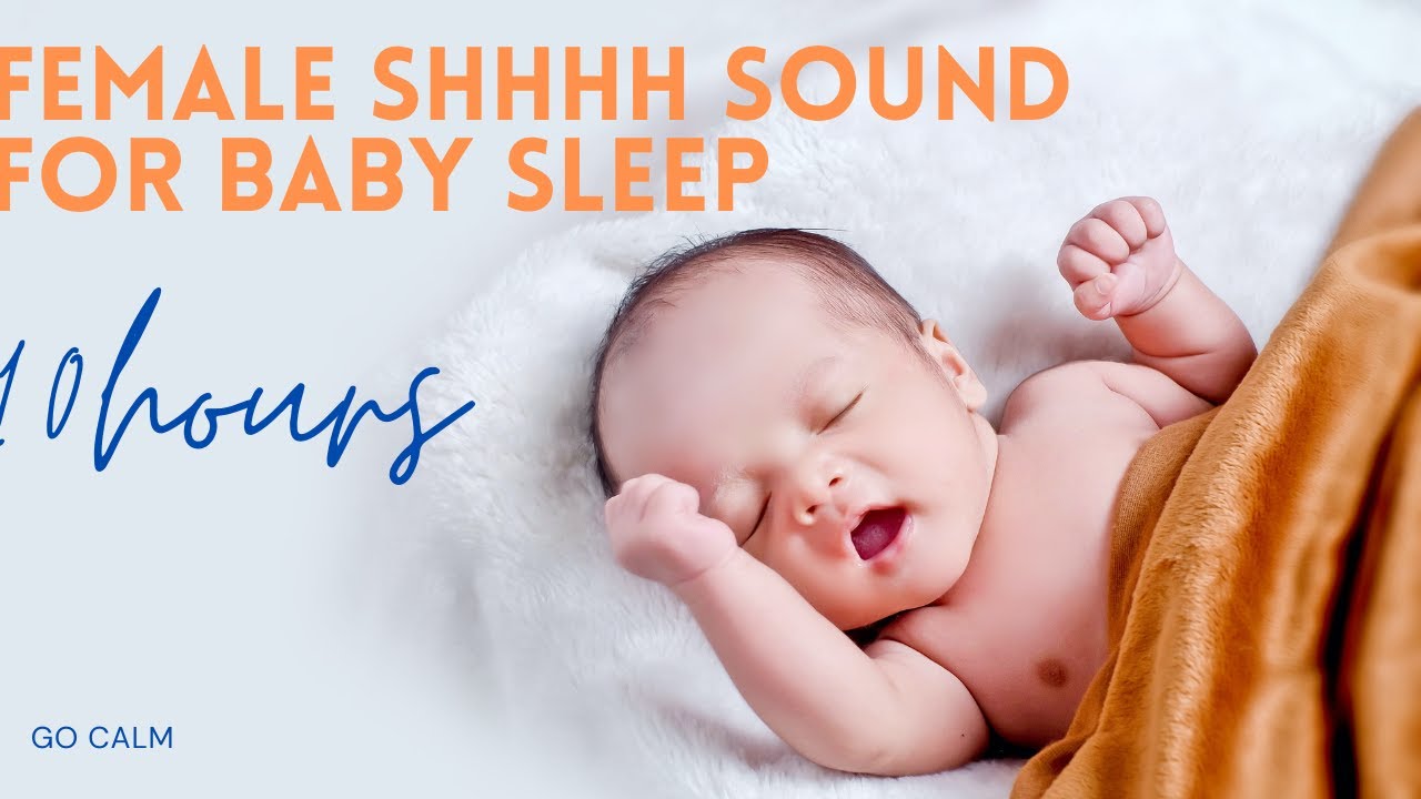 10 Hours of SHHHH noise (Female voice) for Baby sleep - YouTube
