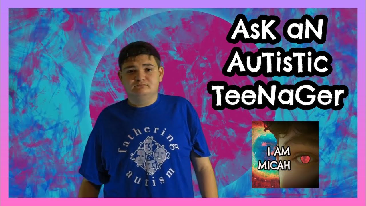 The Positive Autism | Ask An Autistic Teenager | 5 Questions With Micah ...