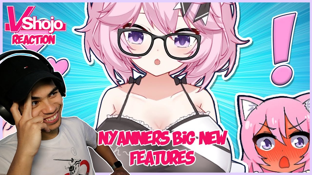 NYANNERS GETS *BIG* NEW FEATURES REACTION - YouTube