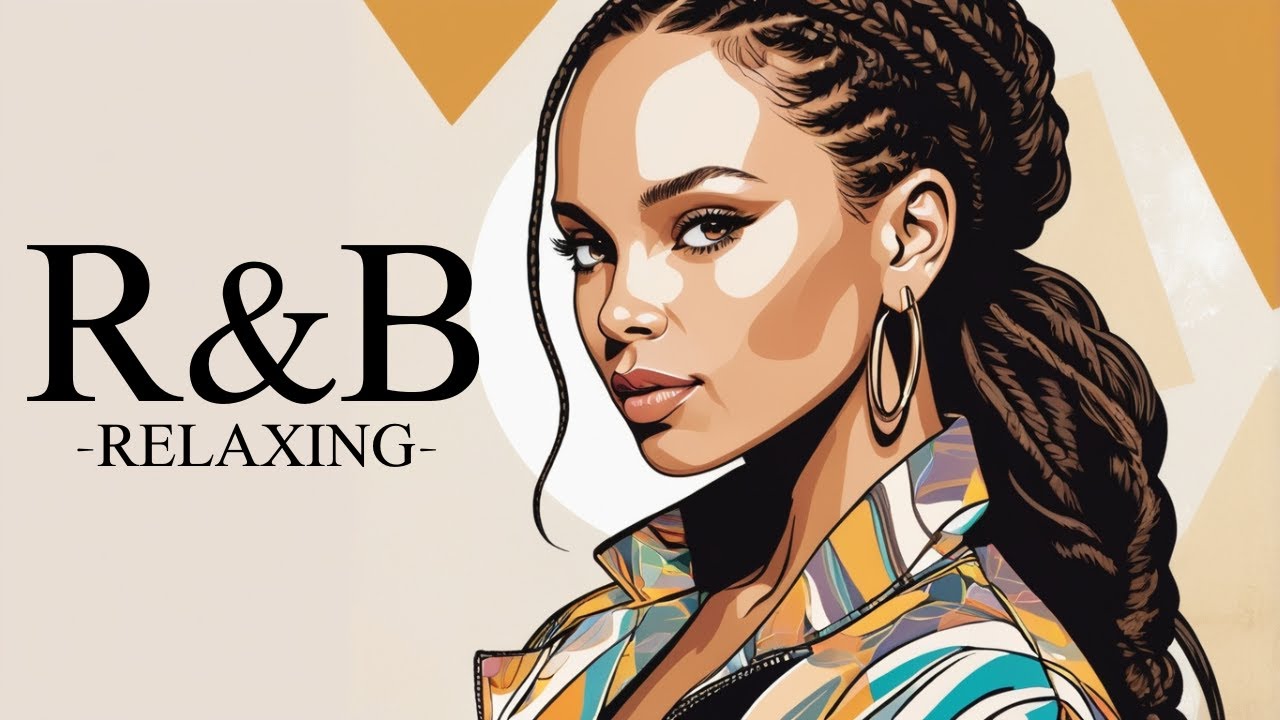 【洋楽𝐏𝐥𝐚𝐲𝐥𝐢𝐬𝐭】メロウでお洒落な雰囲気のリラックスできるR&Bソング/ vol.2 mood Relax Mix | soul RnB ...