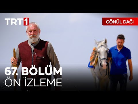 Gönül Dağı 67. Bölüm Ön İzleme