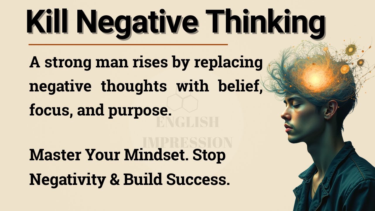 Kill Your Negative Thinking || How to Overcome Negativity & Build ...