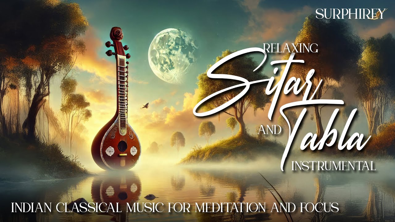 Relaxing Sitar & Tabla Instrumental by #Surphirey | Indian Classical ...