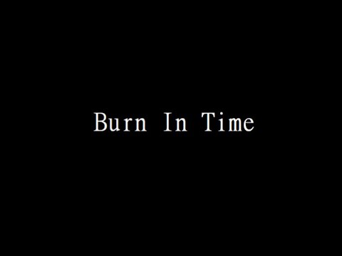 Burn in Time - Follow The Dream - YouTube