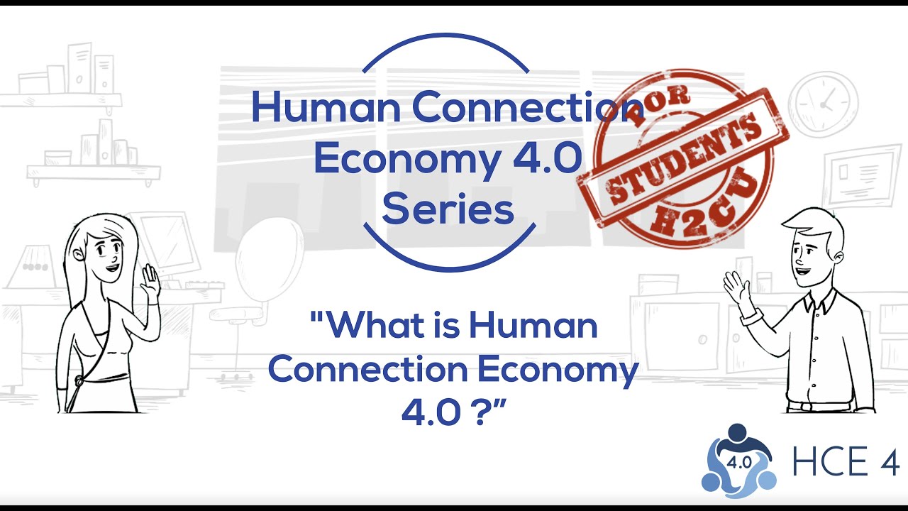 What is the Human Connection Economy 4.0 concept? | HCE 4 & H2CU Video ...