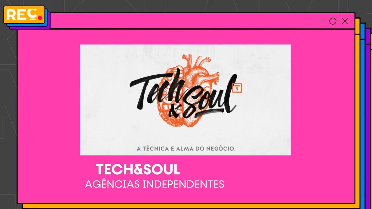 Agências Independentes - Tech & Soul - YouTube