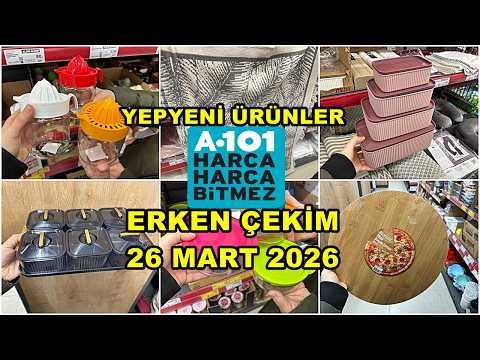 A101’E YENİ GELDİ💃/ERKEN ÇEKİM 26 MART 2026💃İLK BİZ GÖSTERİYORUZ/İLK SEN GÖR🔥A101 BU HAFTA COŞUYOR