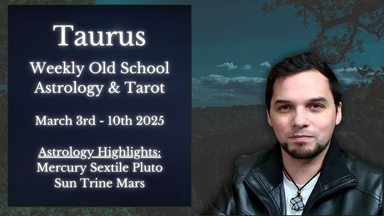 (Fixed) Taurus Weekly Astrology & Tarot Horoscope March 3 - 10 2025 Old ...