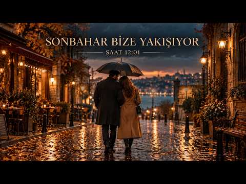 SAAT 12:01 – SONBAHAR BİZE YAKIŞIYOR | Official Audio