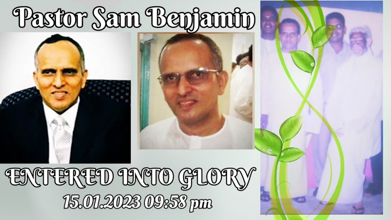 Tpm Pastor Sam Benjamin entered into glory |tpm breaking news |voice of ...