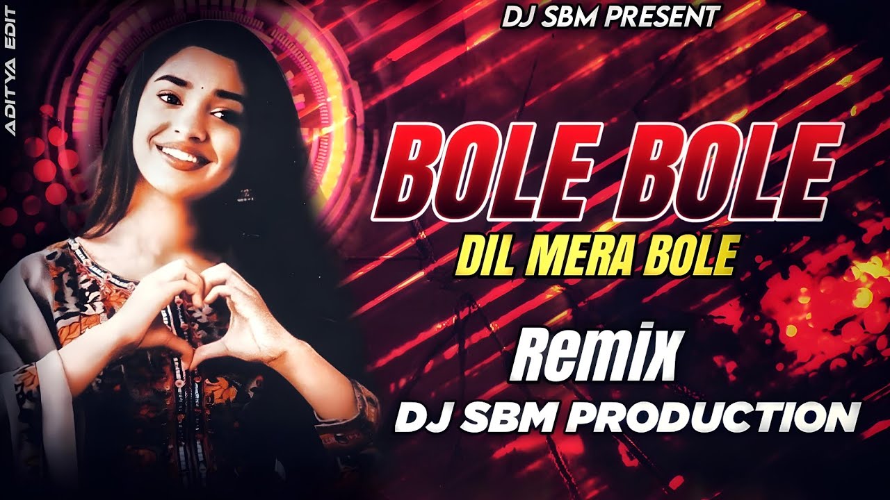 Bole Bole Dil Mera Bole (Remix) | Demo | Dj Bole Bole Dil Mera Bole Dj Song | Dj Sbm Production ...