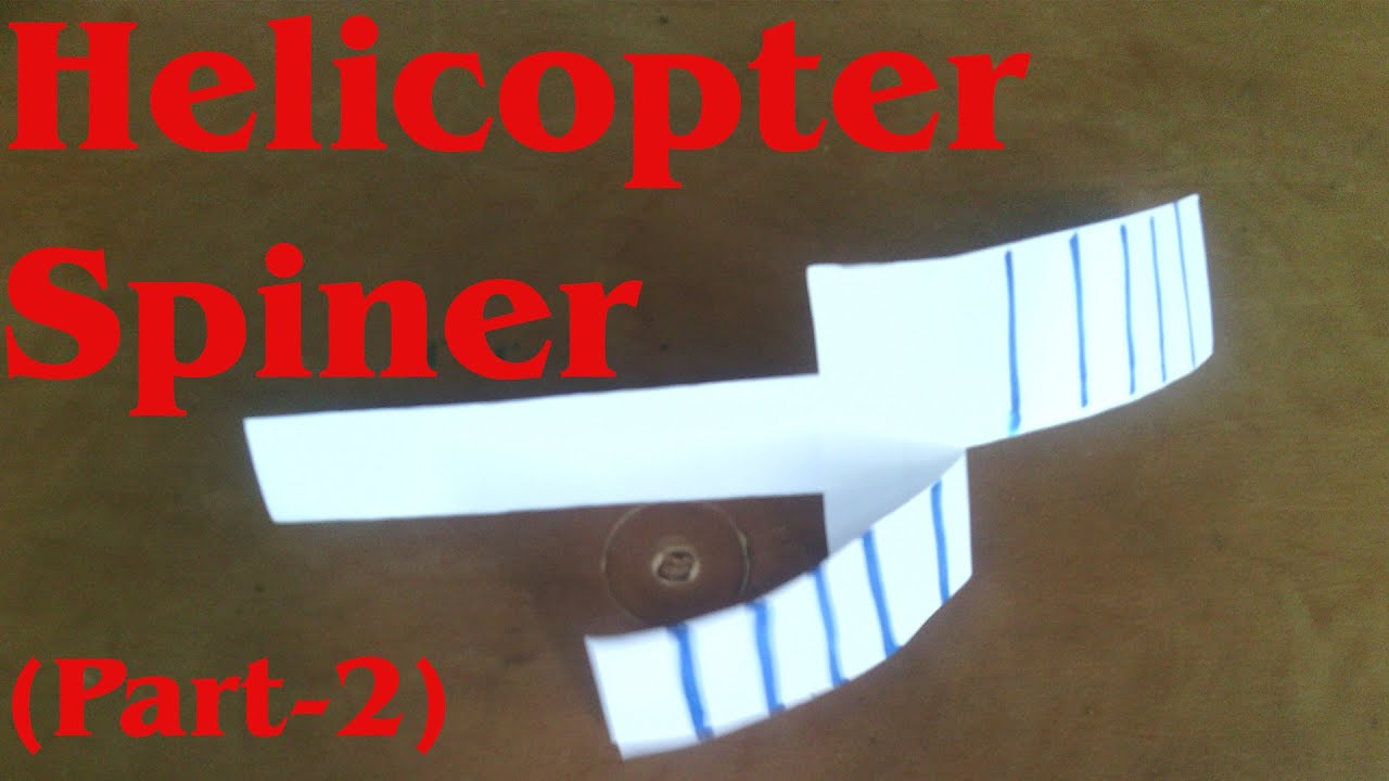 How To Make Flying Paper Helicopter Spiner. / Part 2 - YouTube