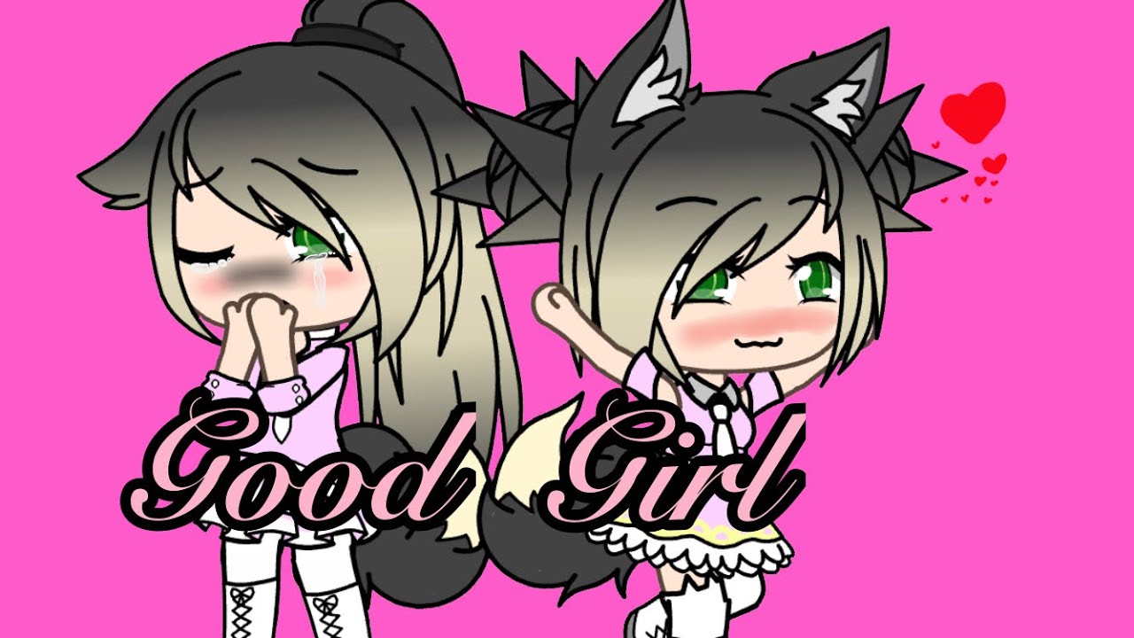Good girl GLMV (song by Carrie underwood) - YouTube