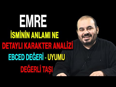 Emre isminin anlamı nedir ismin esması Detaylı isim karakter analizi ebced değeri uyumu değerli taşı