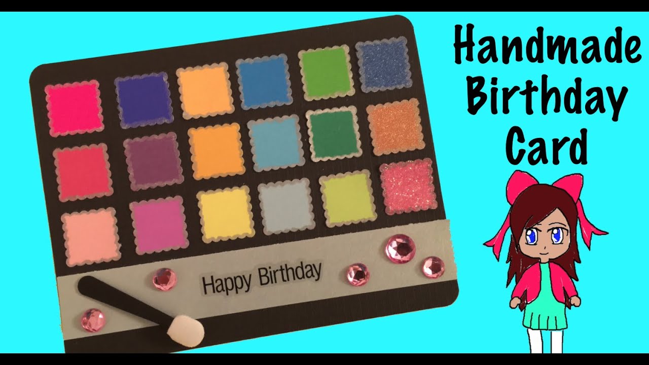 Handmade Eyeshadow Makeup Birthday Card - YouTube