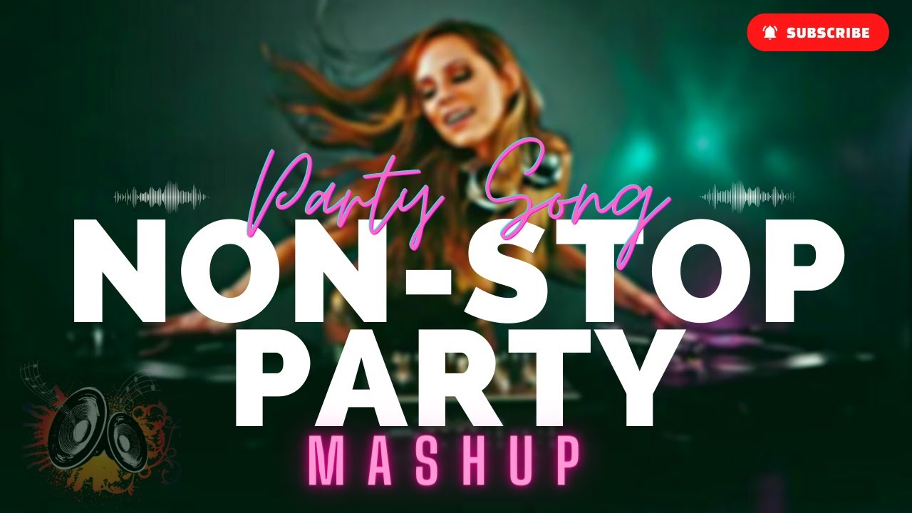 DJ Non-Stop Party Mashup | Bollywood Party Songs | New Year Party Mix # ...