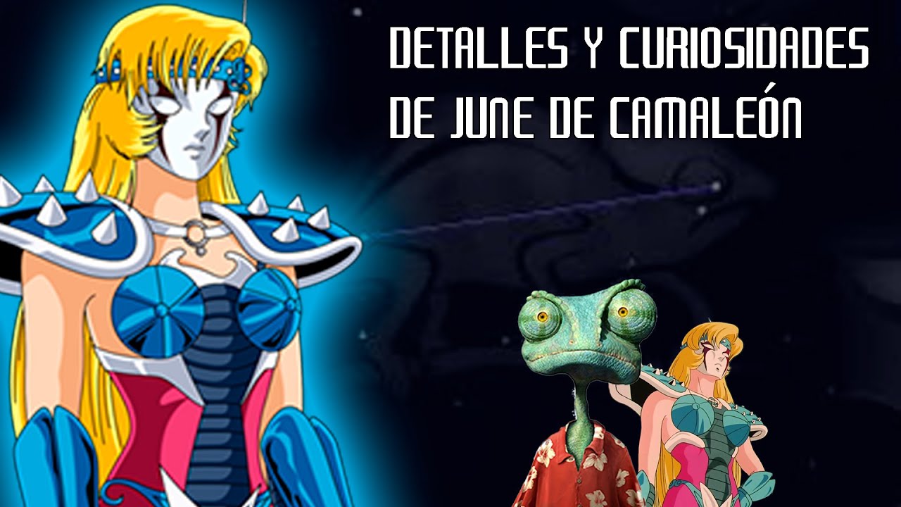 DETALLES Y CURIOSIDADES DE JUNE DE CAMALEÓN #knightsofthezodiac # ...