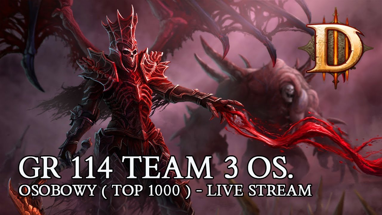 DIABLO 3 PL - GR 114 TEAM 3 OSOBOWY ( TOP 1000 ) - 08 02 2018 R - YouTube