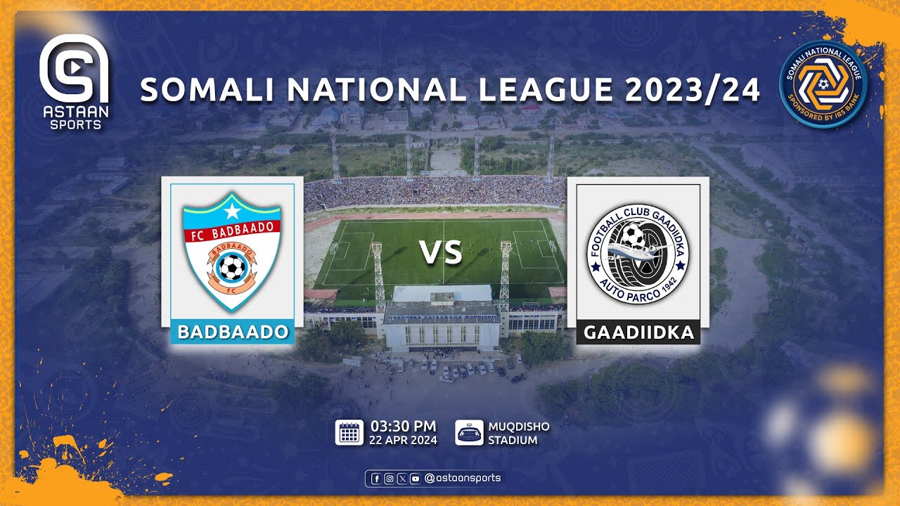 BADBAADO 🆚 GAADIIDKA | SOMALI NATIONAL LEAGUE 2023/24. - YouTube