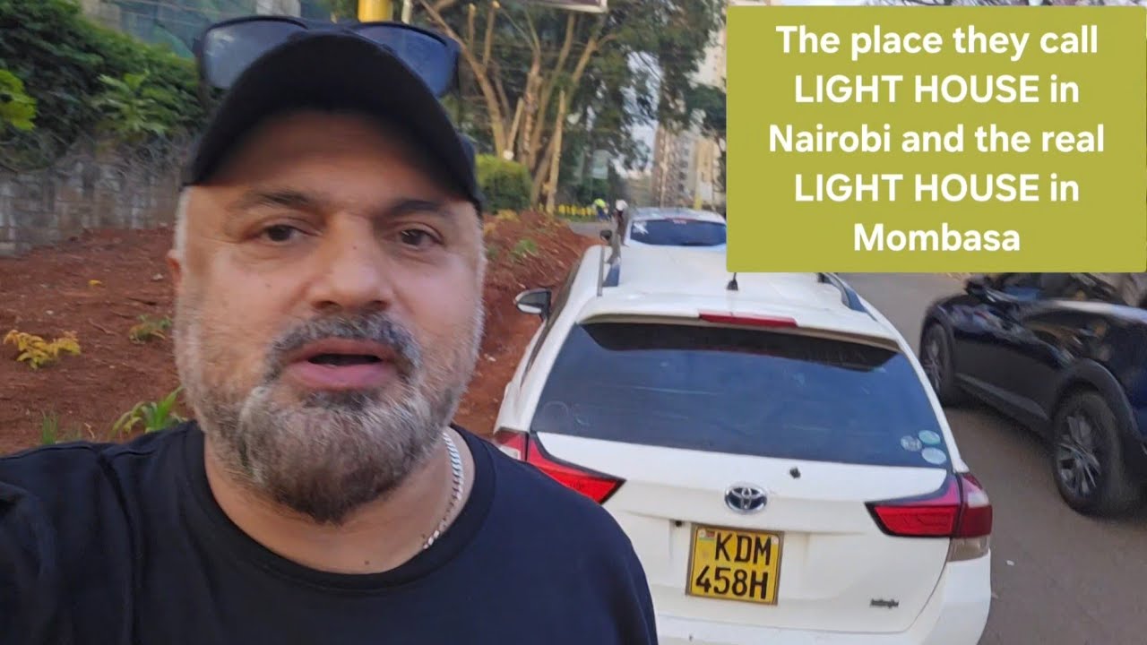 Nairobi "Light House" vs the real Mombasa Light House! - YouTube