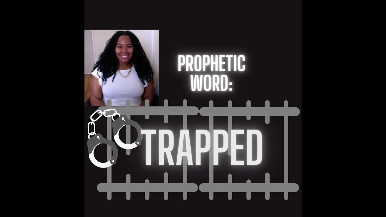 Prophetic Word Trapped YouTube prophetic-word-trapped-youtube
