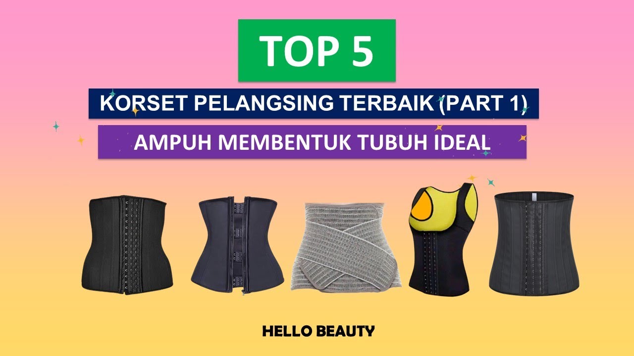 5 KORSET PELANGSING PERUT TERBAIK (PART 1) | AMPUH MEMBENTUK TUBUH ...