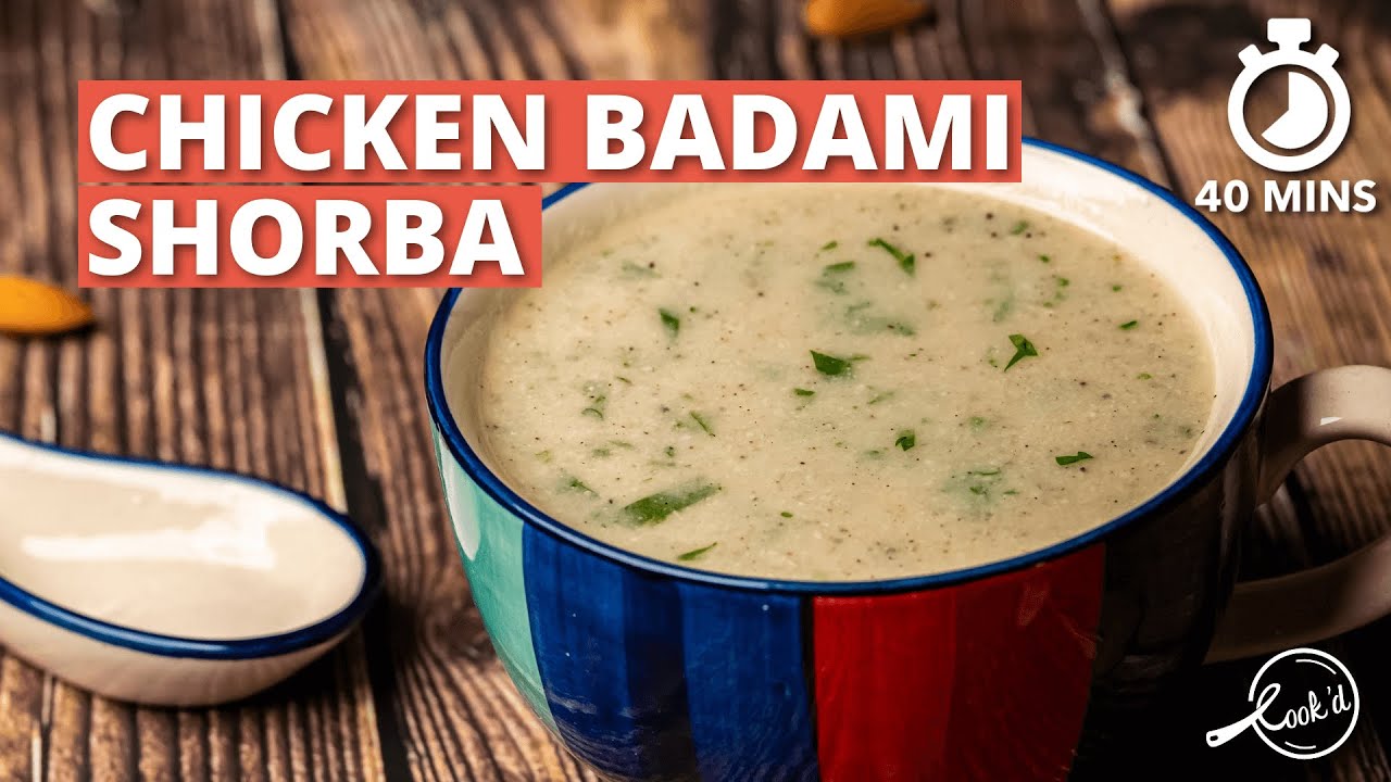 Chicken Badami Shorba Recipe | Chicken Almond Soup | Healthy Recipes ...