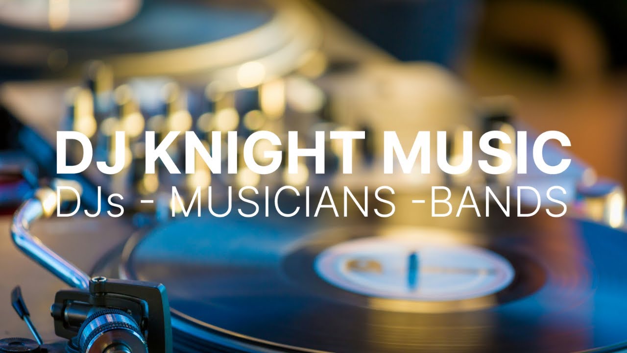 DJ Knight Music Agency - Introduction - YouTube