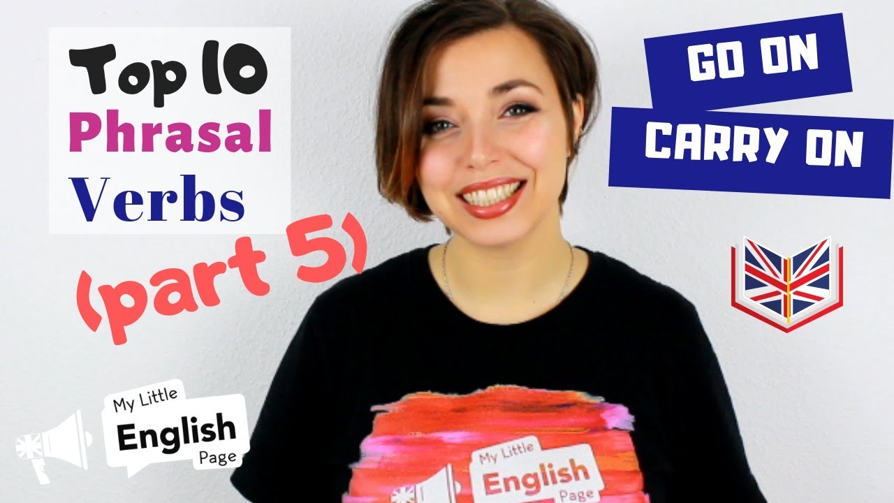 GO ON and CARRY ON | The Most USEFUL phrasal verbs #TOP10Phrasals Ep.5 ...