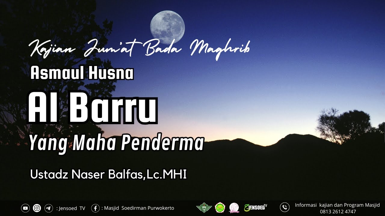 Al-Barru ( Yang Maha Penderma ) | Ustadz Naser Balfas,Lc.MHI - YouTube