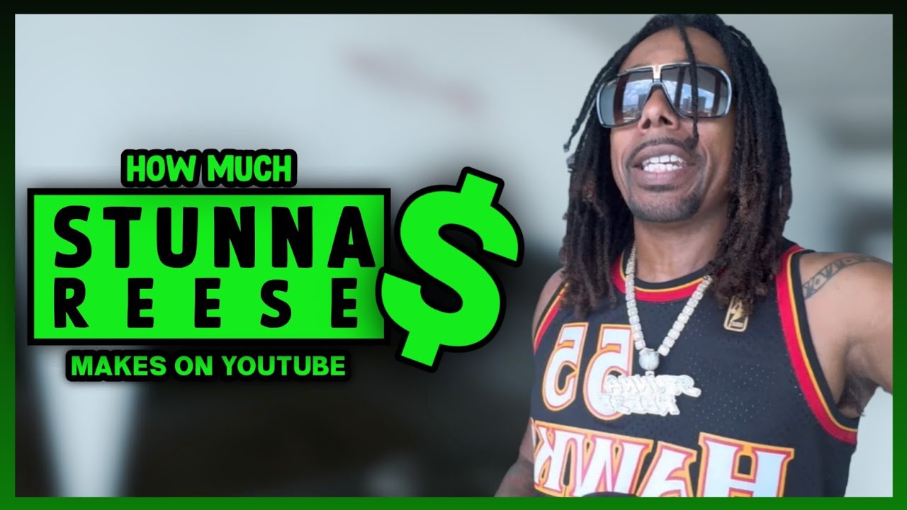 How Much Stunna Reese Get paid From YouTube - YouTube