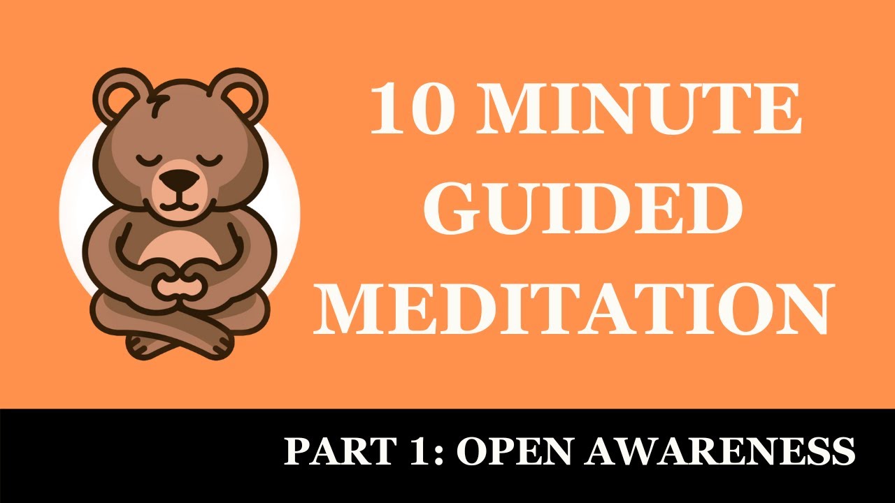 10 Minute Guided Meditation For Beginners | Part 1 of 10 | Open ...