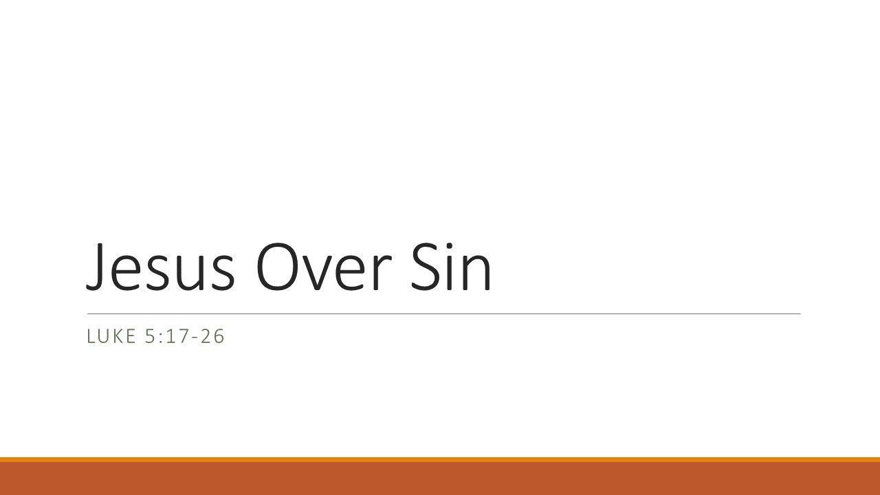 Jesus Over Sin | Luke 5:17-26 | The Gospel Project | Christian ...