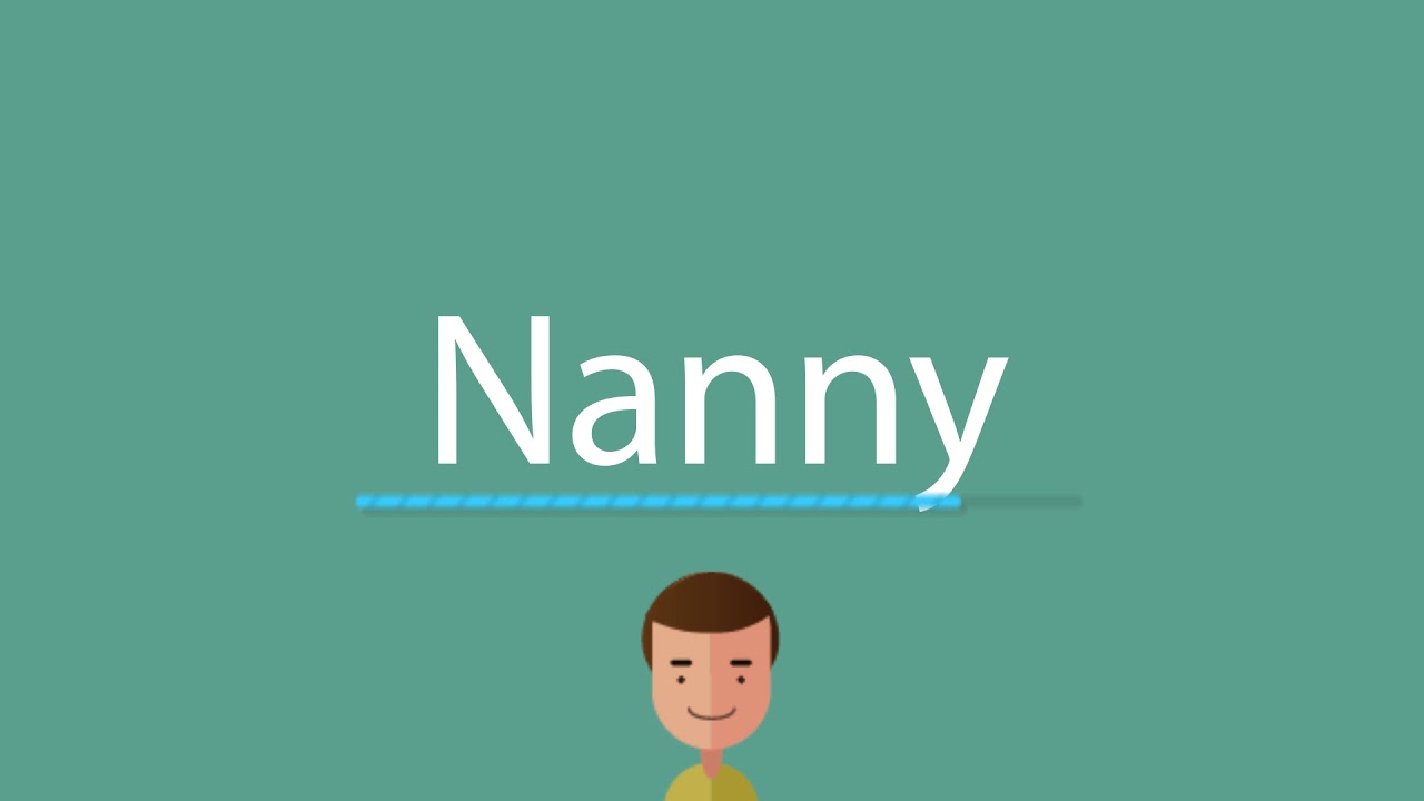 How To Say Nanny YouTube
