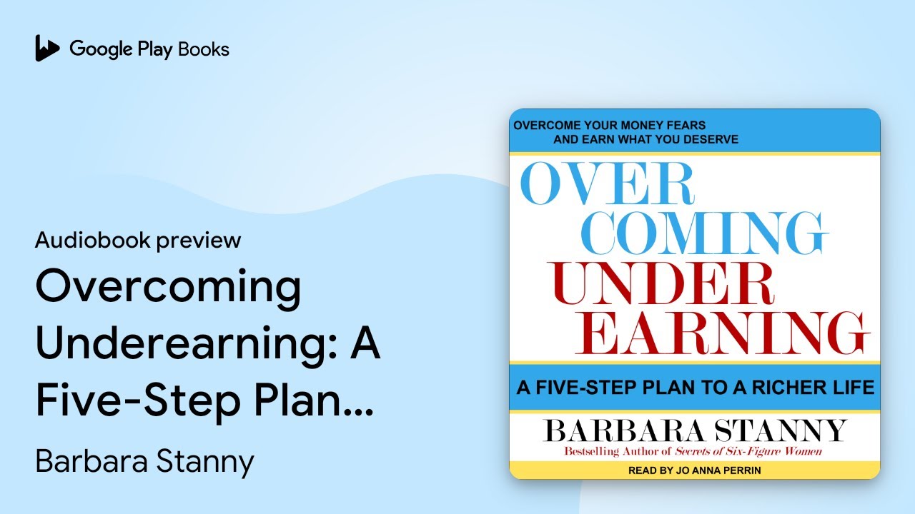 Overcoming Underearning: A Five-Step Plan to a… by Barbara Stanny ...