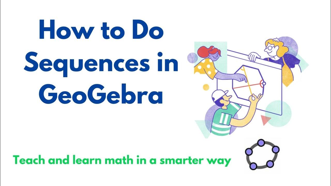 How to Do Sequences in GeoGebra | GeoGebra in Mathematics | @KKumaravelu1729 - YouTube